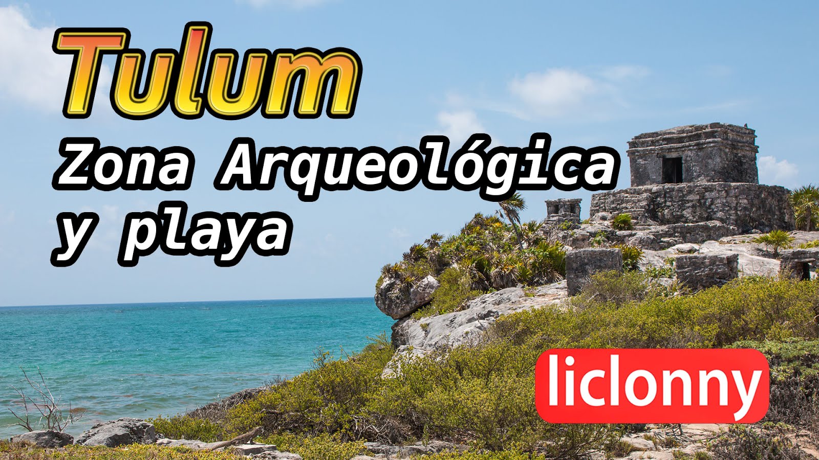 liclonny Tutoriales: ¿Qué conocer en Tulum, Quintana Roo, México?. Zona ... liclonny Tutoriales: ¿Qué conocer en Tulum, Quintana Roo, México?. Zona ...