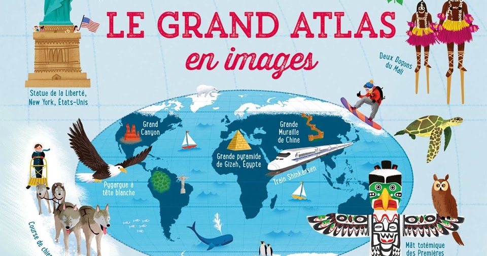 Les lectures jeunesse (et quelques autres) de Jangelis: Le grand atlas ...