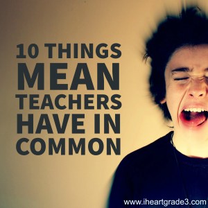 Miss Monica's "10 Things Mean Teachers Have in Common" - Teacher ...