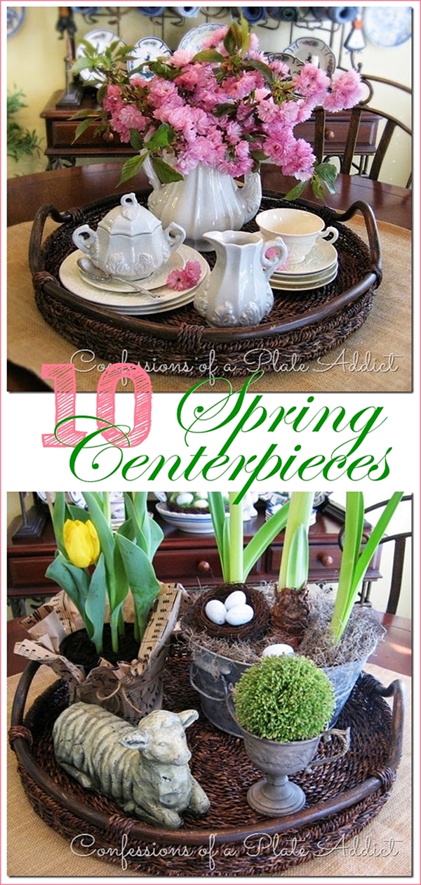 CONFESSIONS OF A PLATE ADDICT: 10 Easy Spring Centerpieces