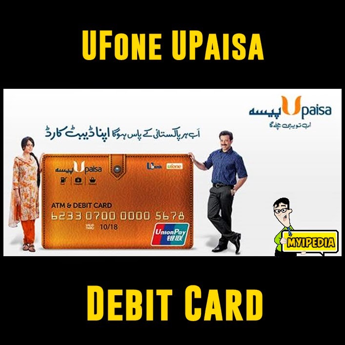 Ufone Upaisa introduce Debit Card | Myipedia | TVC, Entertainment and ...