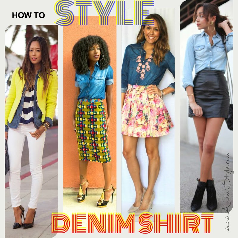 5 WAYS TO STYLE A DENIM SHIRT - A N E M I S T Y L E