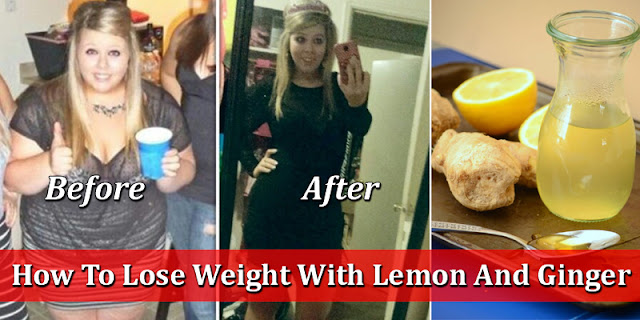 How To Lose Weight With Lemon And Ginger - Style Hunt World