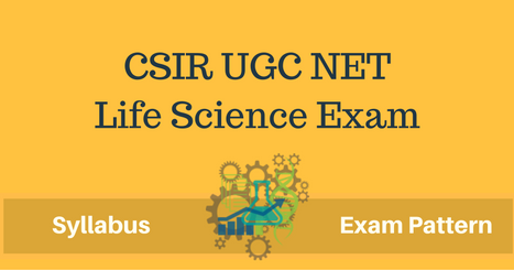 CSIR NET Life Science Exam: Syllabus , Exam Pattern & Important topics - EDUINFO EXAM