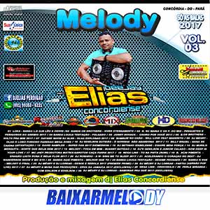 Cd de Melody Lançamento Vol. 03 Mês Março 2017 Dj Elias Concórdiense ...