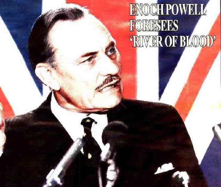 Ο Enoch Powell και οι «Ποταμοί Αίματος»...με τον «προφητικό» του λόγο ...