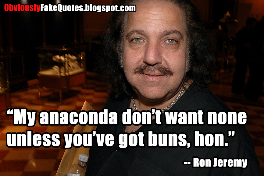 Obviously Fake Quotes: Ron Jeremy