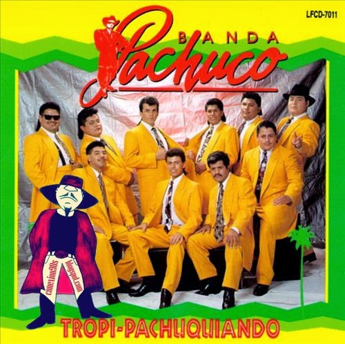 conexion90s: BANDA PACHUCO - tropi pachuquiando