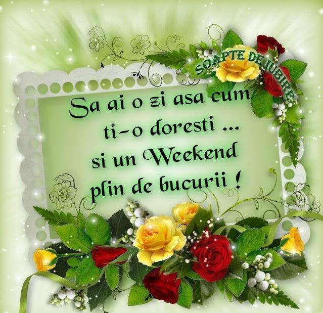 PARADISUL VERDE...: Trandafiri pentru tine,prieten drag! - Weekend ...