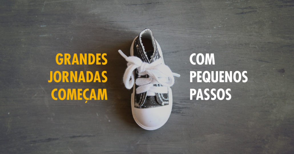 DÊ O PRIMEIRO PASSO