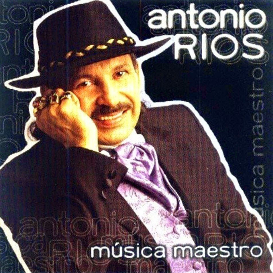 AQUELLAS CANCIONES Tropical y Cuartetera: 2001 - Antonio Rios - Música ...