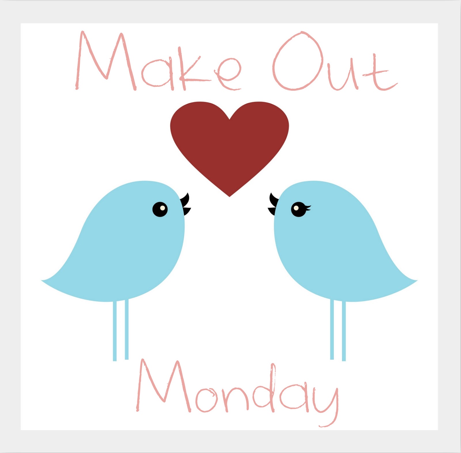 Not My Own: Make Out Monday