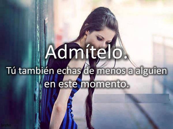 Todo En Frases: Tu Tambien Echas De Menos A Alguien Todo En Frases: Tu Tambien Echas De Menos A Alguien