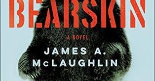 Bearskin by James A. McLaughlin: A review