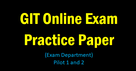 GIT Online Exam - Practice Paper (Exam Department) - Teacher