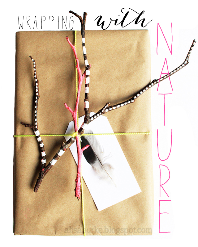 alisaburke: wrapping with nature