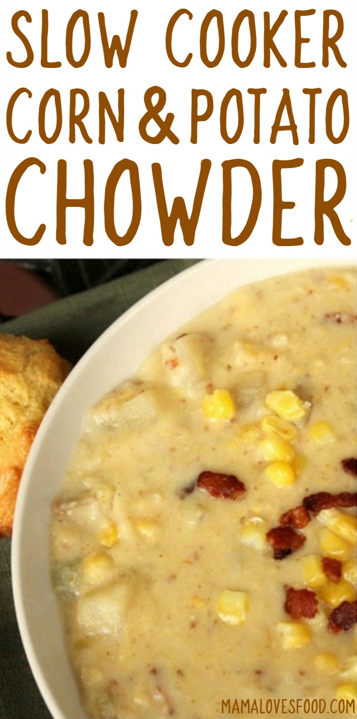 Mama Loves Food Corn And Potato Chowder Recipe For The Crock Pot Slow Cooker