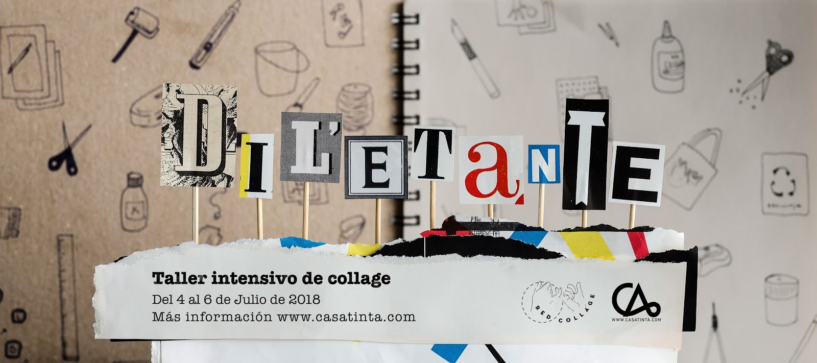 CasaTinta: DILETANTE taller intensivo de collage // 4 de julio