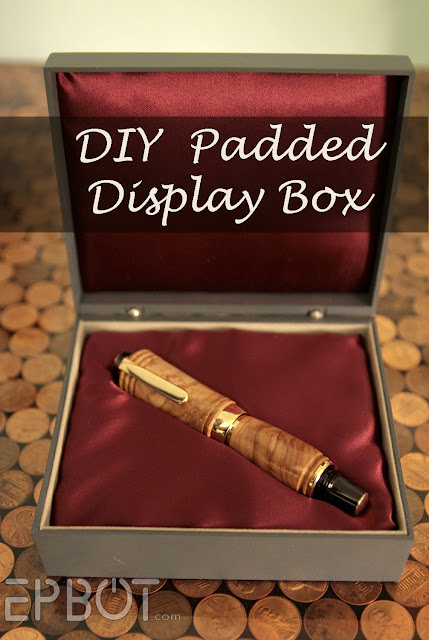 EPBOT: DIY Padded Display Box