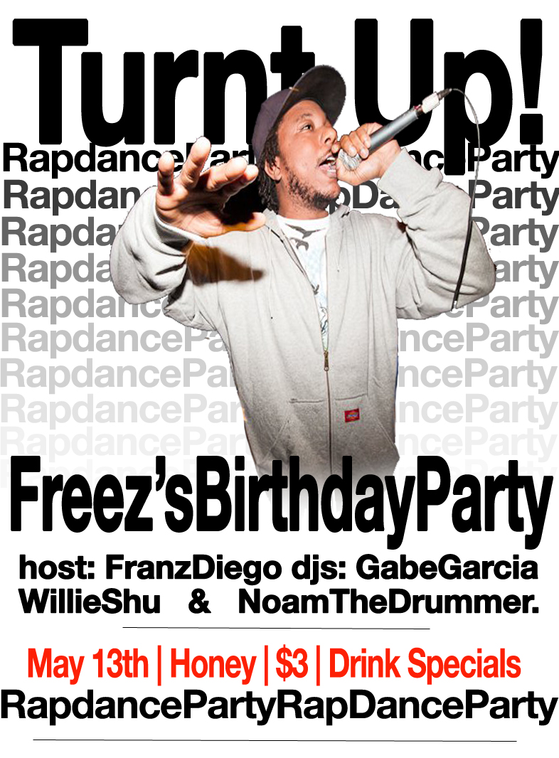 Illuminous 3: TURNT UP! RAP DANCE PARTY #12 / FREEZ'S BIRTHDAY WAG OUT