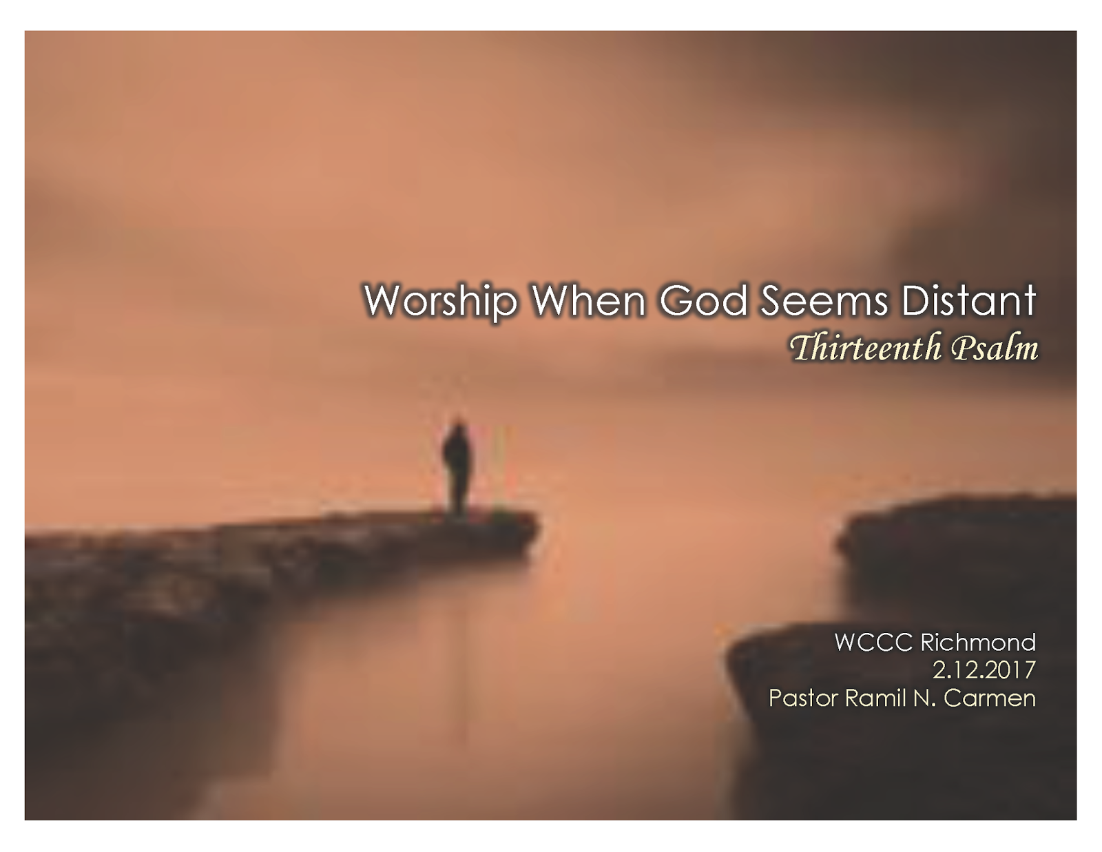 Pastor Ramil Carmen's Blogs: Worship When God Seems Distant