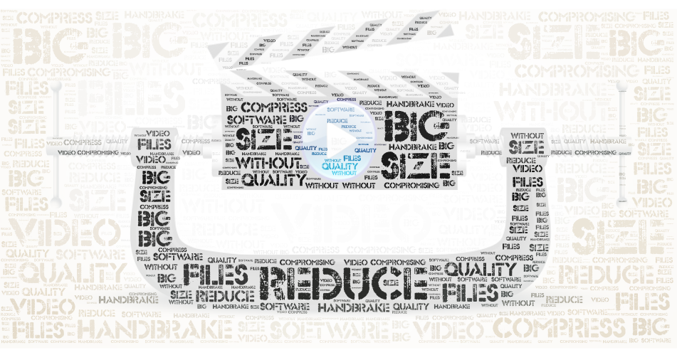 Reduce size: Big Video (Compress video files)