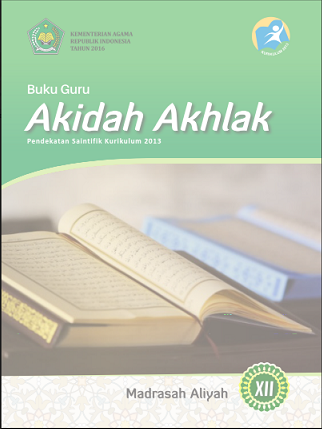 Buku Akidah Akhlak Kelas XII Kurtilas Untuk Guru ~ MA NURUL HUDA