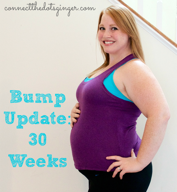 Connect the Dots Ginger | Becky Allen: Bump Update: 30 Weeks