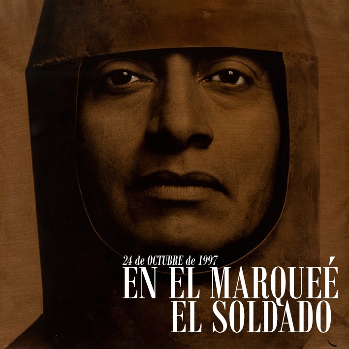 LO QUE SE ME CANTE: EL SOLDADO en vivo en El Marquee (97')