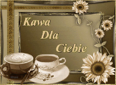 Napoje,kawa i inne: Animowane obrazki - Kawa Dla Ciebie