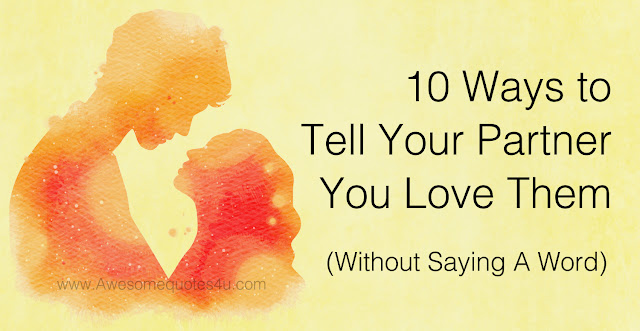 Awesomequotes4u.com: 10 Ways to Tell Your Partner You Love Them ...