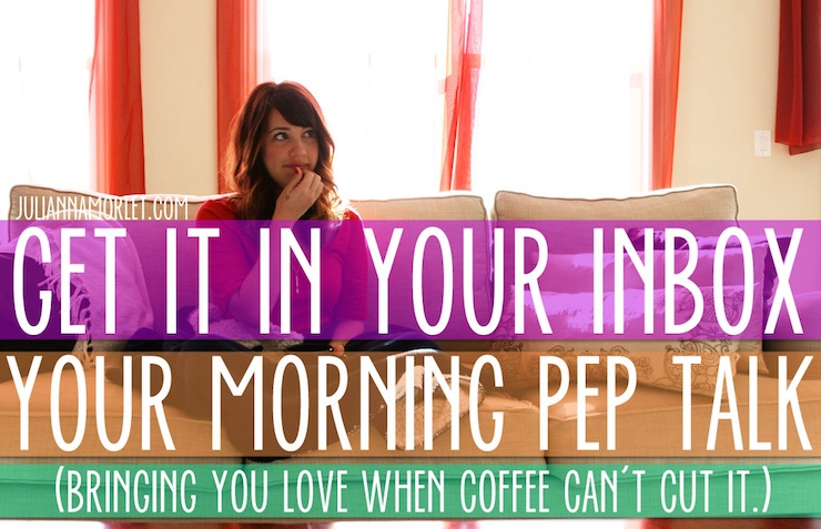 Julianna Morlet: Your Morning Pep Talk