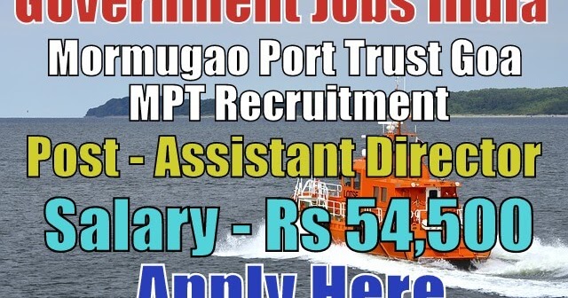 Mormugao Port Trust MPT Recruitment 2017 Apply Here | Government Jobs ...
