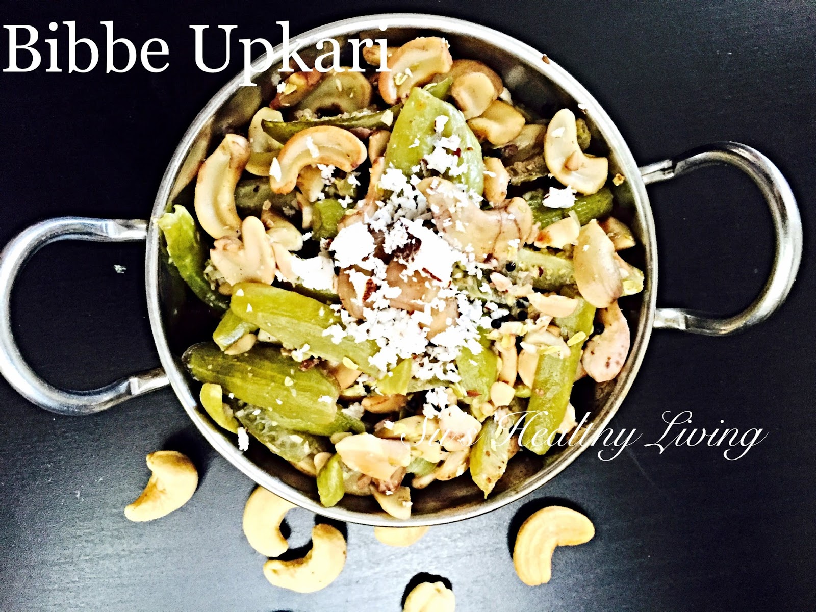 Bibbe Upkari ( Tender Cashewnuts Sautéed Alongside Gherkins).