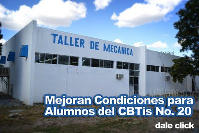 Alfredo Lara / Blog: Mejoran Condiciones para Alumnos del CBTis No. 20