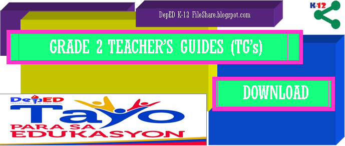 GRADE 2 TEACHER'S GUIDES (TG'S) - DepED K-12 File Share