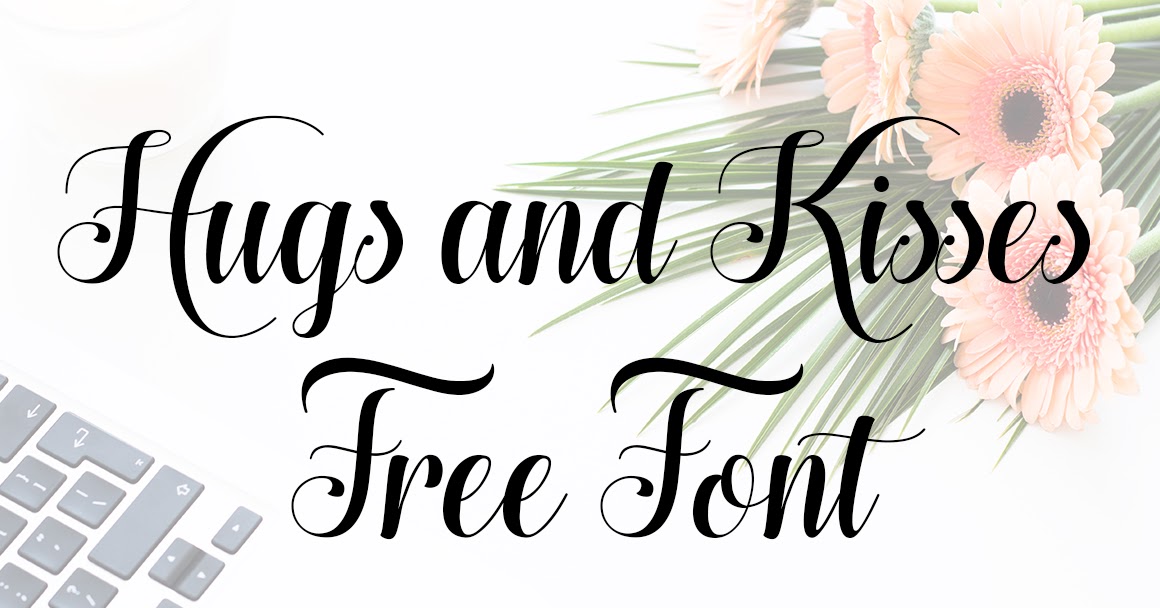 DLOLLEYS HELP: Hugs and Kisses Free Font