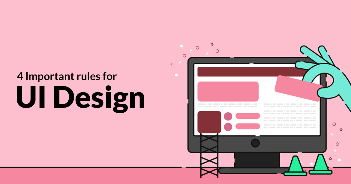 4 Important rules for UI Design