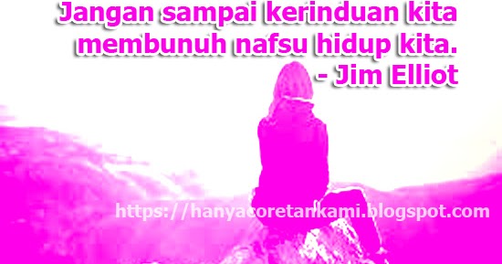 KATA KATA RINDU DAN UCAPAN TENTANG KERINDUAN - HANYACORETANKAMI