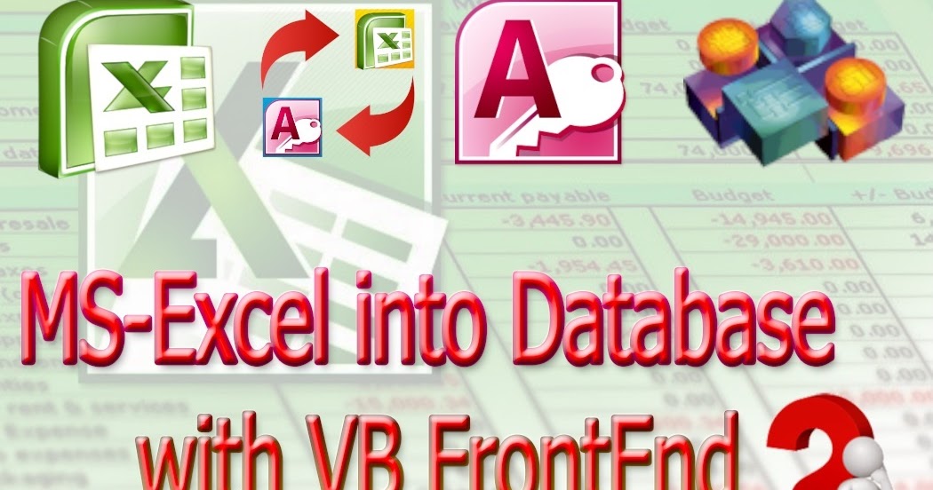 MS-Excel into Database with VB FrontEnd