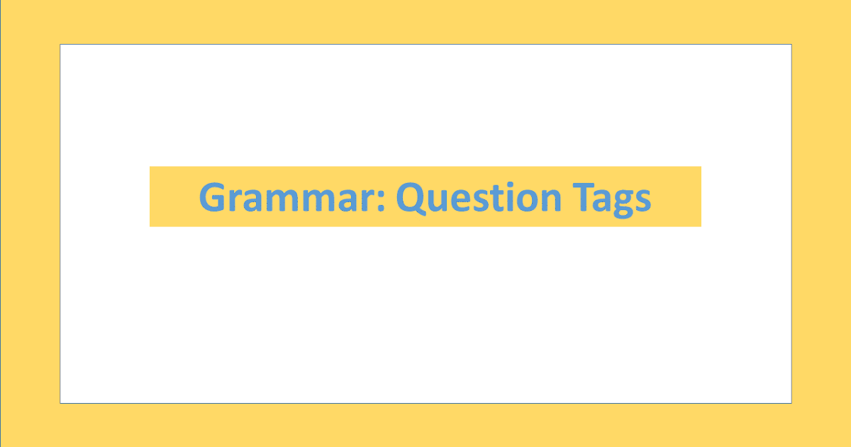 Grammar: Question Tags