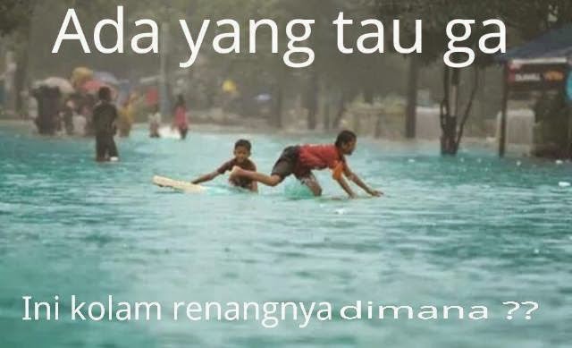 70 Meme Tentang Banjir Yang Lucu Dan Kocak - Meme Kocak Bikin Ngakak