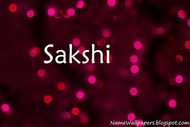 Sakshi Name Wallpapers Sakshi ~ Name Wallpaper Urdu Name Meaning Name ...