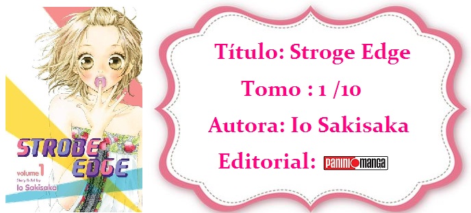 RESEÑA DEL MANGA: STROBE EDGE #1 DE IO SAKISAKA | MAFIA LITERARIA♥