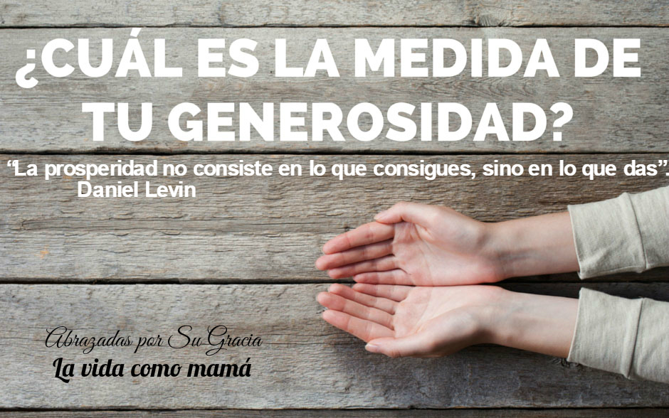 Abrazadas por Su Gracia: Virtud 15 – Generosidad : “31 virtudes ...