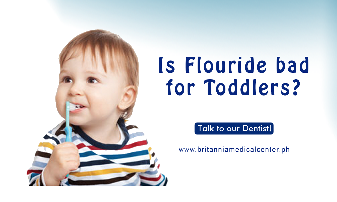 BRITANNIA MEDICAL CENTER The Enclave Is Fluoride Bad For Toddlers BRITANNIA MEDICAL CENTER The Enclave Is Fluoride Bad For Toddlers