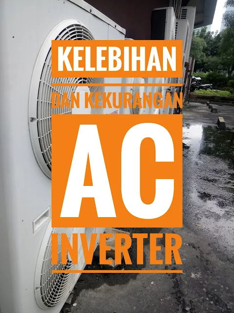 Kelebihan dan Kekurangan AC Inverter - Delta Multi Technic