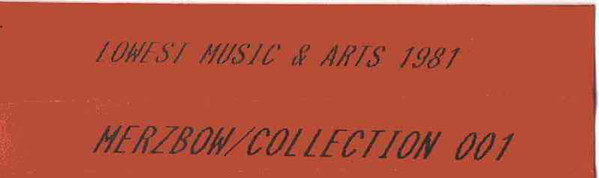 Die or D.I.Y.?: Merzbow ‎– "Collection 001" (Lowest Music & Arts) 1981