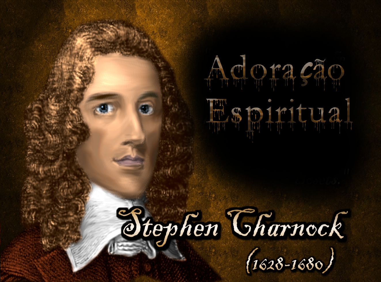 Adoração Espiritual - Stephen Charnock (1628–1680) | Reforma Radical