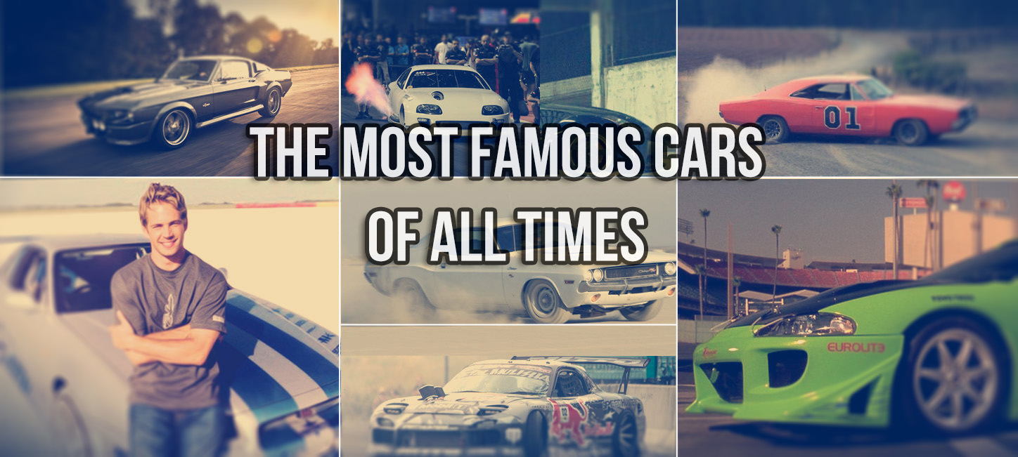 The Most Famous Cars of All Time 1010 - TEAM IMPORTS